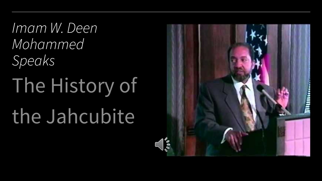 Imam W. Deen Mohammed Speaks on the History of the Jahcubite pt. 2 ...